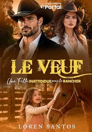 Le Veuf : Une Fille Inattendue pour le Rancher – Résumé, Infos et Avis ...